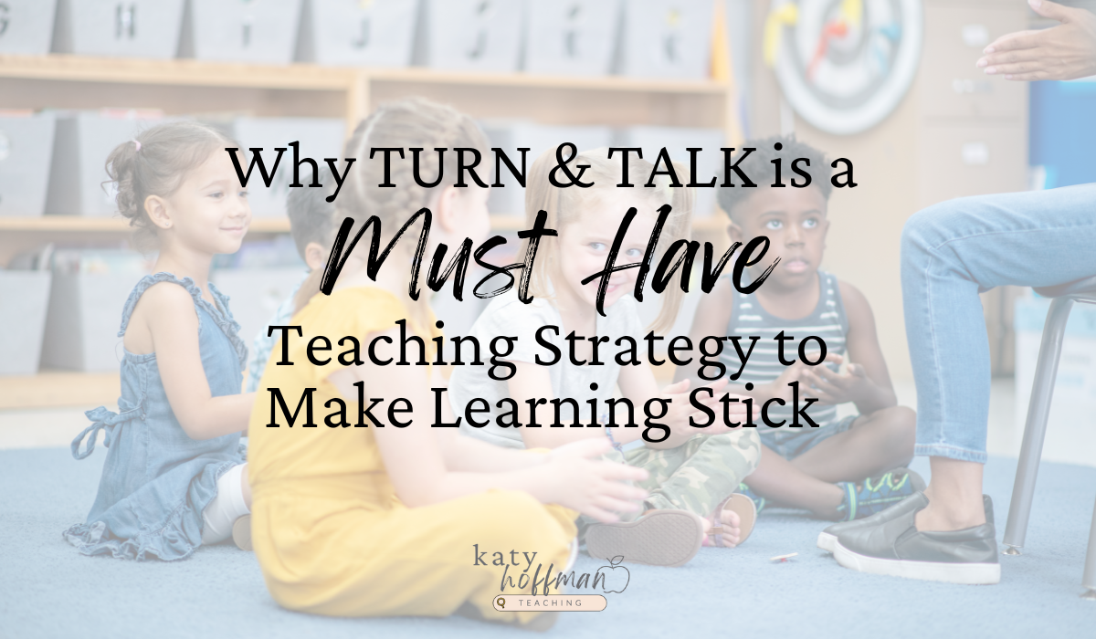 How to Use Turn and Talk to Boost Engagement in Your Classroom - Katy ...